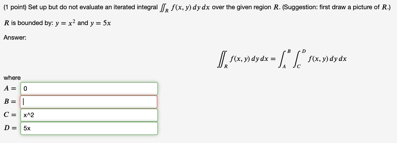 Solved (1 point) Set up but do not evaluate an iterated | Chegg.com