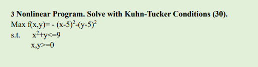 Solved 3 Nonlinear Program. Solve with Kuhn-Tucker | Chegg.com