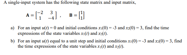 Solved A single-input system has the following state matrix | Chegg.com