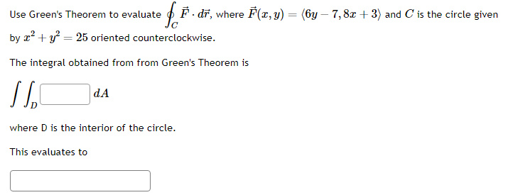 Solved Use Green's Theorem to evaluate o∫C﻿vec(F)*dvec(r), | Chegg.com