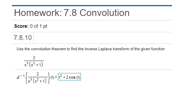 Solved Homework: 7.8 Convolution Score: 0 of 1 pt 7.8.10 Use | Chegg.com