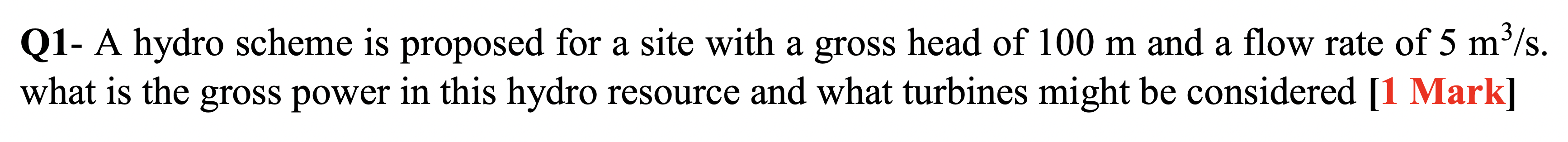 Solved Q1- A hydro scheme is proposed for a site with a | Chegg.com