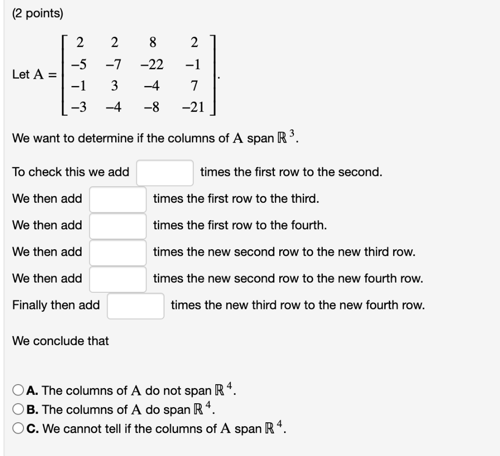 Solved Let A=⎣⎡2−5−1−32−73−48−22−4−82−17−21⎦⎤ We want to | Chegg.com