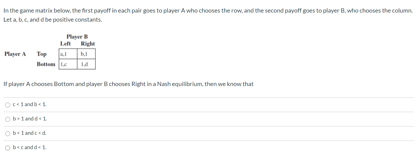 Solved In the game matrix below, the first payoff in each | Chegg.com