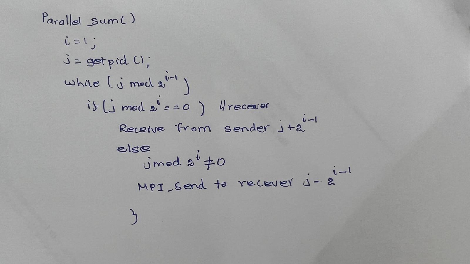 Parallel_sum () i=1; j=get pid (1); while (jmod2i−1) | Chegg.com