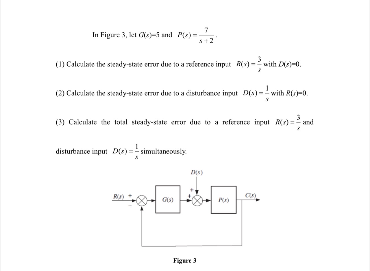 Solved In Figure 3, ﻿let G(s)=5 ﻿and P(s)=7s+2.(1) | Chegg.com