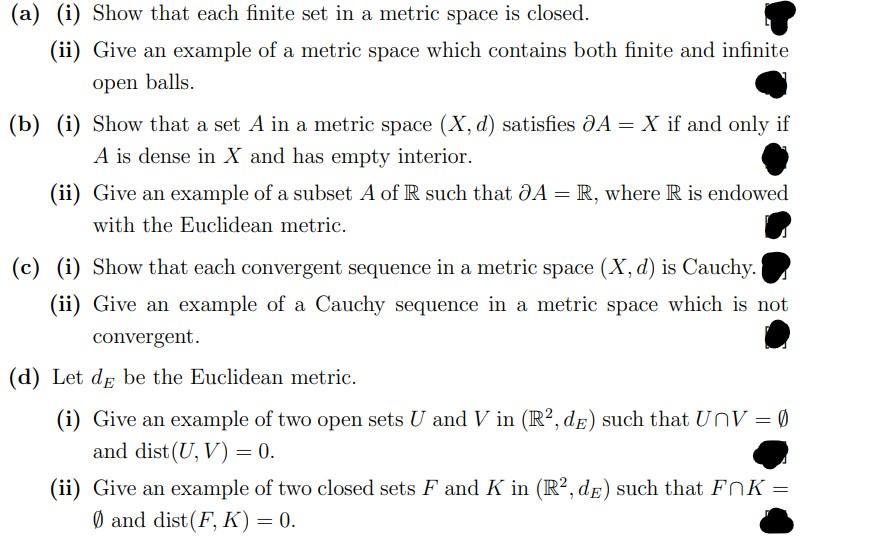 Solved (a) (i) Show that each finite set in a metric space | Chegg.com
