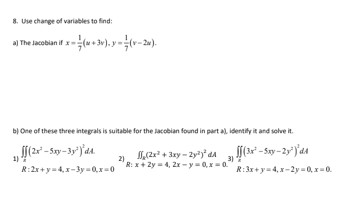 Solved 8. Use change of variables to find: a) The Jacobian | Chegg.com