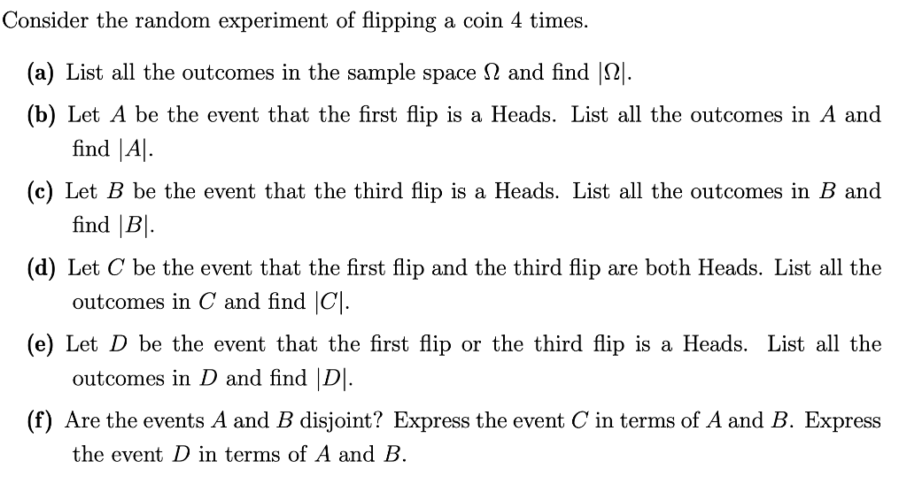 Solved Consider the random experiment of flipping a coin 4 | Chegg.com