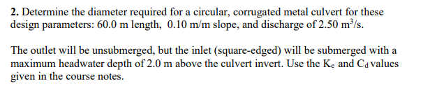Solved 2. Determine the diameter required for a circular, | Chegg.com