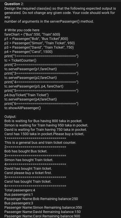 Solved Question 2: Design the required class(es) so that the | Chegg.com