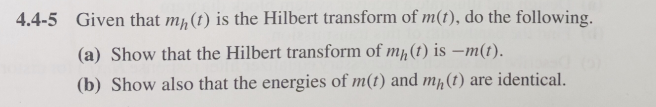 Solved 4.4-5 Given that mh(t) is the Hilbert transform of | Chegg.com