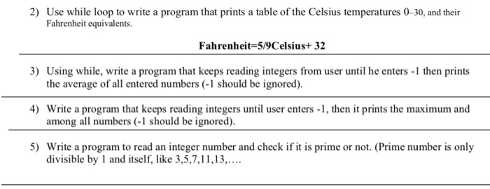 Solved 2) Use while loop to write a program that prints a | Chegg.com