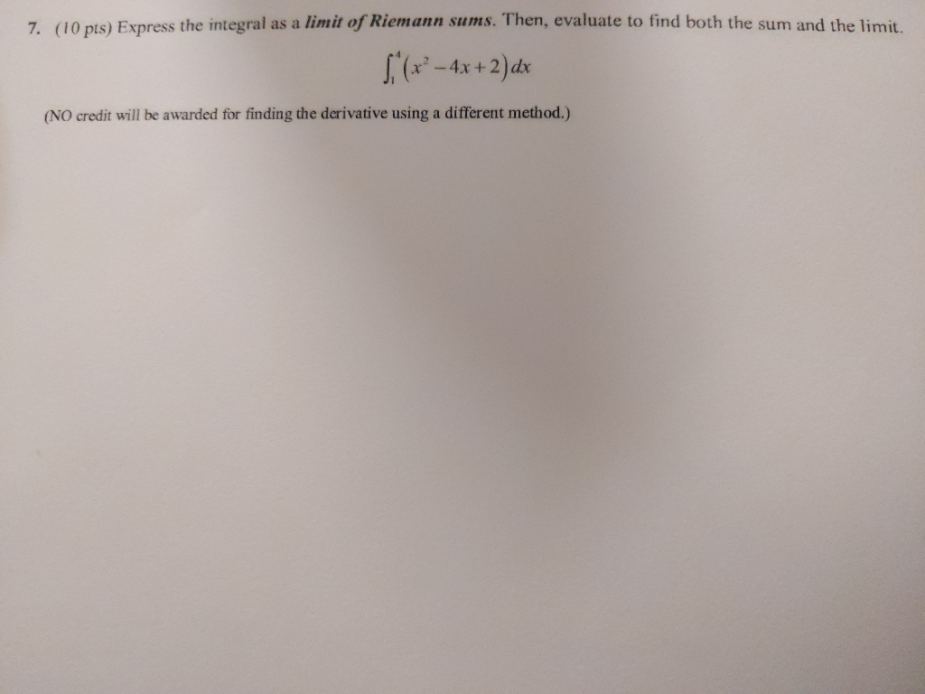 Solved Express the integral as a limit of Riemann Sums. Then | Chegg.com
