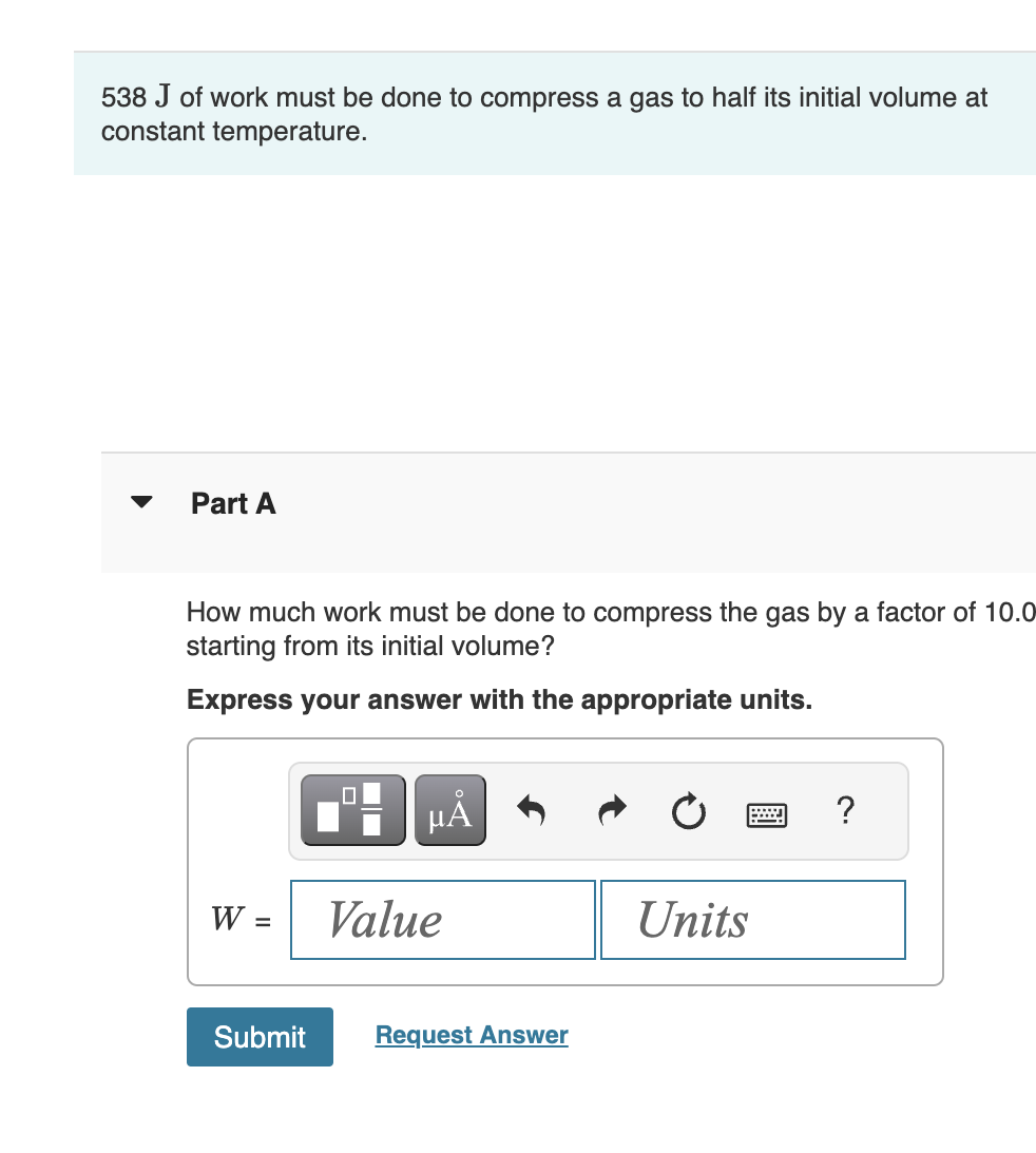 Solved 538 J of work must be done to compress a gas to half | Chegg.com