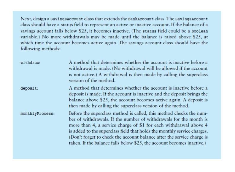 Solved 9. BankAccount and SavingsAccount Classes Design an | Chegg.com