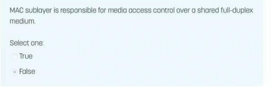 Solved MAC sublayer is responsible for media access control | Chegg.com