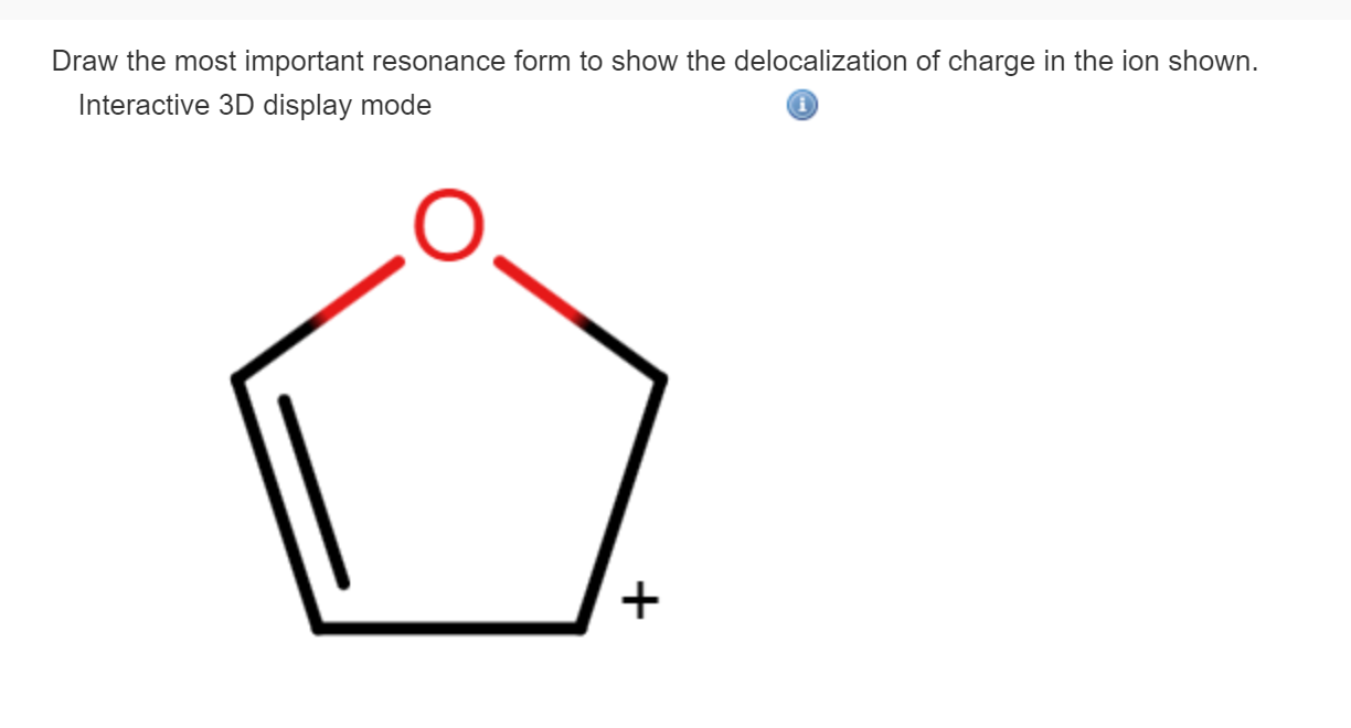 [Solved]: Draw the most important resonance form to show th