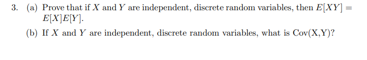 Solved 3. (a) Prove that if X and Y are independent, | Chegg.com