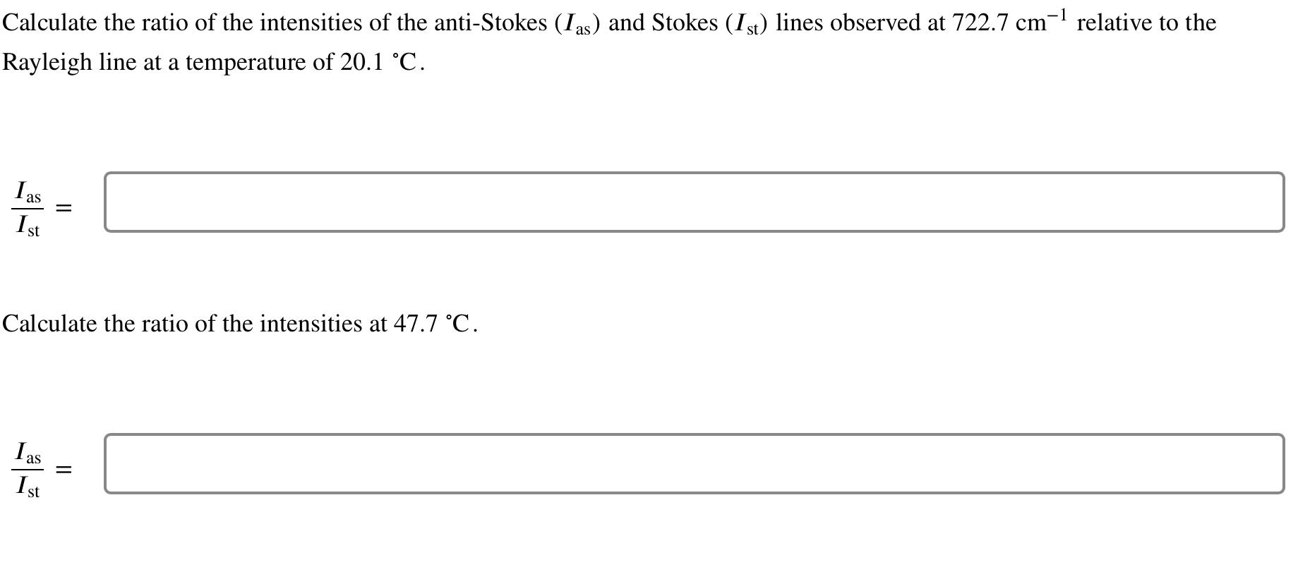 Solved Calculate the ratio of the intensities of the | Chegg.com