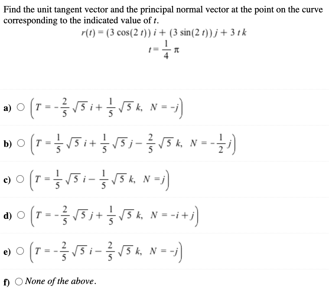 Solved Find the unit tangent vector and the principal normal | Chegg.com
