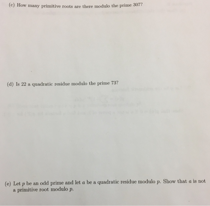 Solved (c) How many primitive roots are there modulo the | Chegg.com