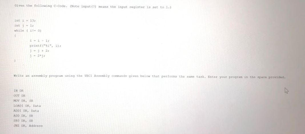 Given the following C-Code. (Note input (?) means the | Chegg.com