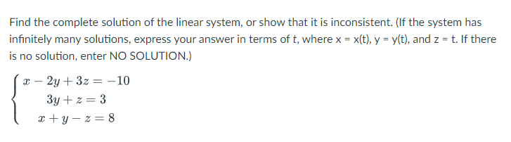 Solved Find the complete solution of the linear system, or | Chegg.com