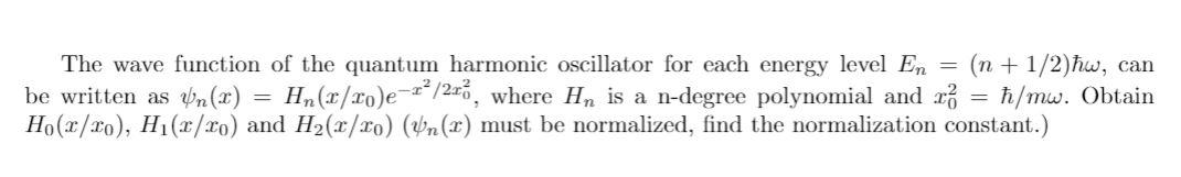 Solved The wave function of the quantum harmonic oscillator | Chegg.com