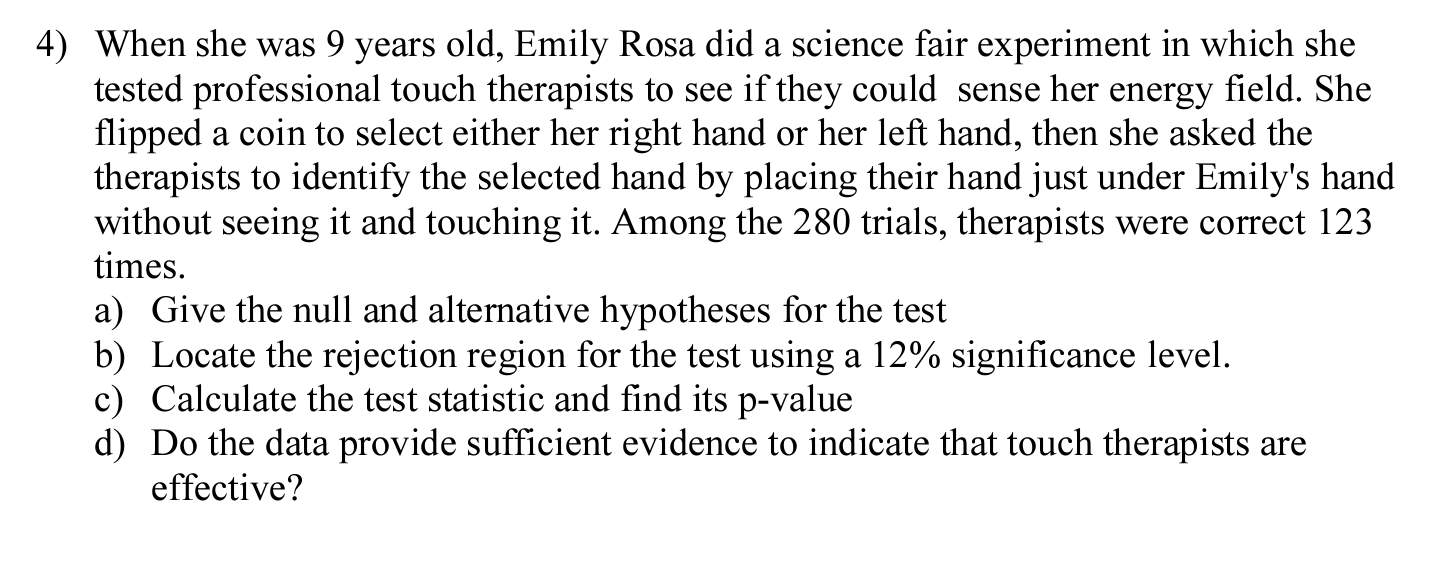 Solved 4) When she was 9 years old, Emily Rosa did a science | Chegg.com