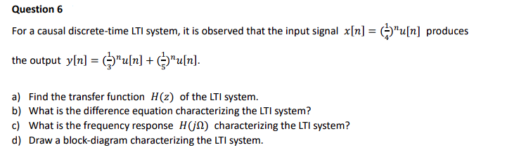 For a causal discrete-time LTI system, it is observed | Chegg.com