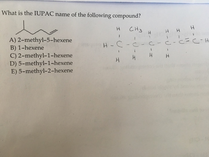 Solved What is the IUPAC name of the following compound? H | Chegg.com