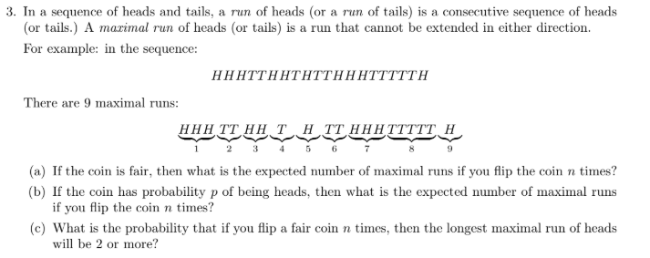 Solved 3. In a sequence of heads and tails, a run of heads | Chegg.com