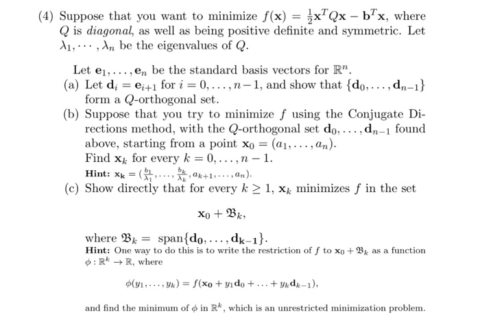Solved Suppose that you want to minimize f(x) = 1/2 x^T Qx - | Chegg.com Solved Suppose that you want to minimize f(x) = 1/2 x^T Qx - | Chegg.com