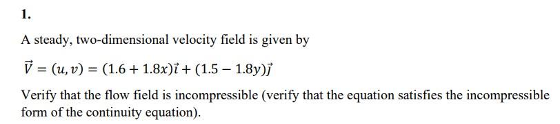 Solved A steady, two-dimensional velocity field is given by | Chegg.com