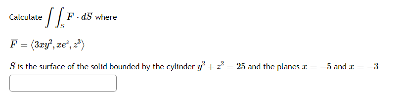 Solved Calculate \\( \\iint_{S} \\bar{F} \\cdot d \\bar{S} | Chegg.com
