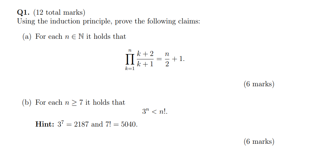 Solved Q1. (12 total marks) Using the induction principle, | Chegg.com