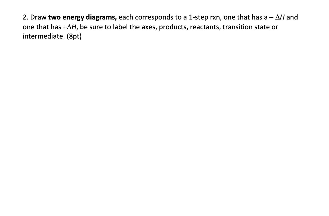 Solved 2. Draw two energy diagrams, each corresponds to a | Chegg.com