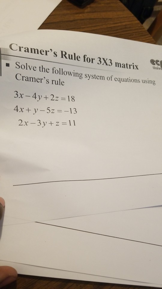 Solved Cramer's Rule for 3X3 matrix ?? Univ Solve the | Chegg.com