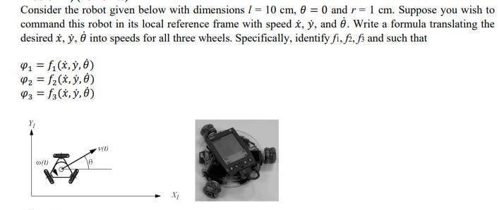 Solved Consider the robot given below with dimensions I = 10 | Chegg.com