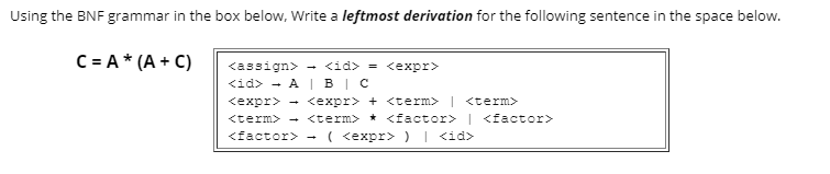Solved Using the BNF grammar in the box below, Write a | Chegg.com