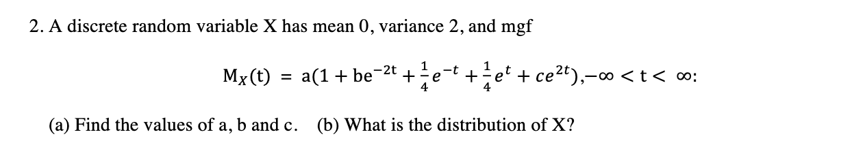 Solved 2. A discrete random variable X has mean 0, variance | Chegg.com