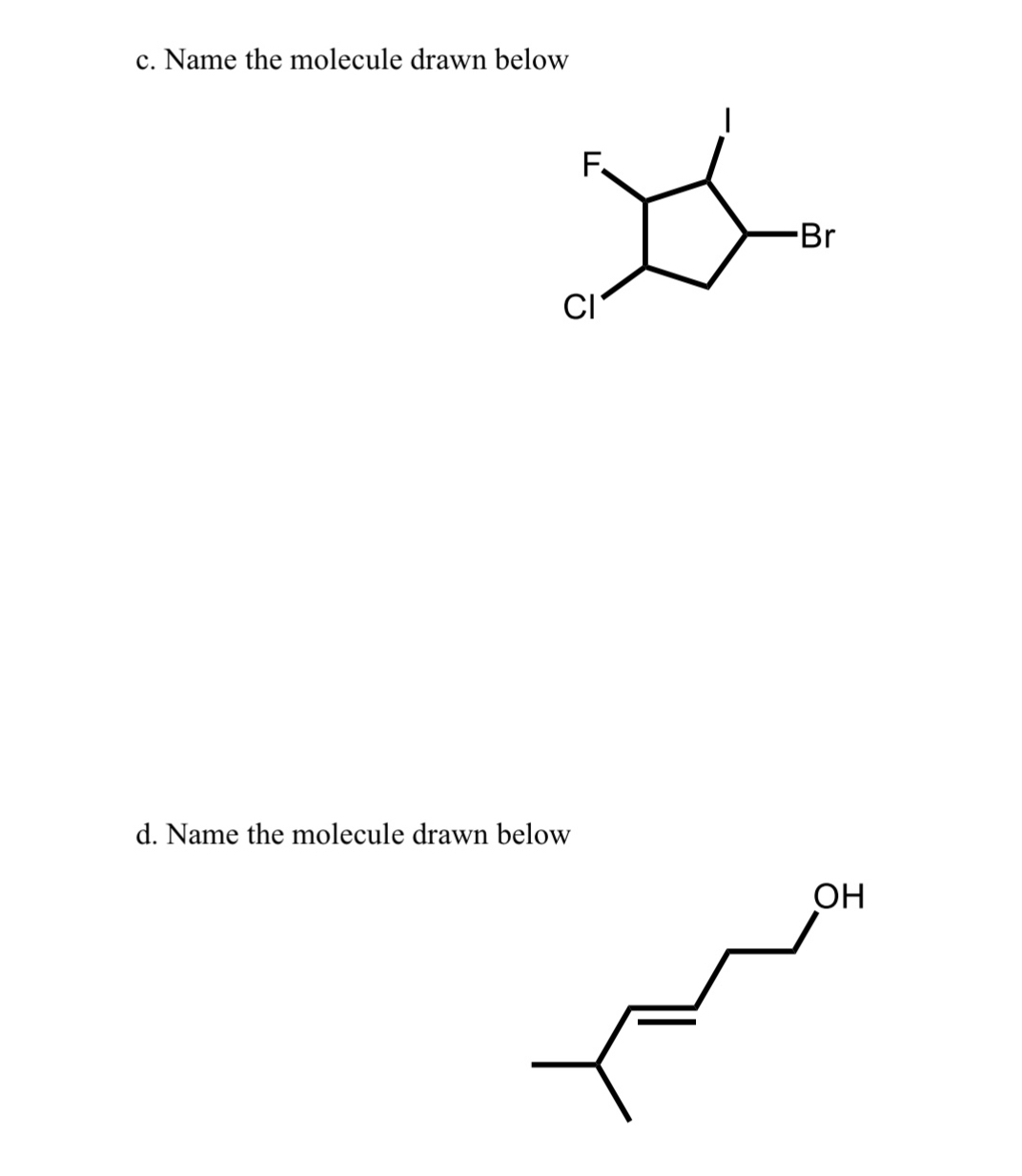 Solved a. Draw line drawings of the following compounds. i. | Chegg.com