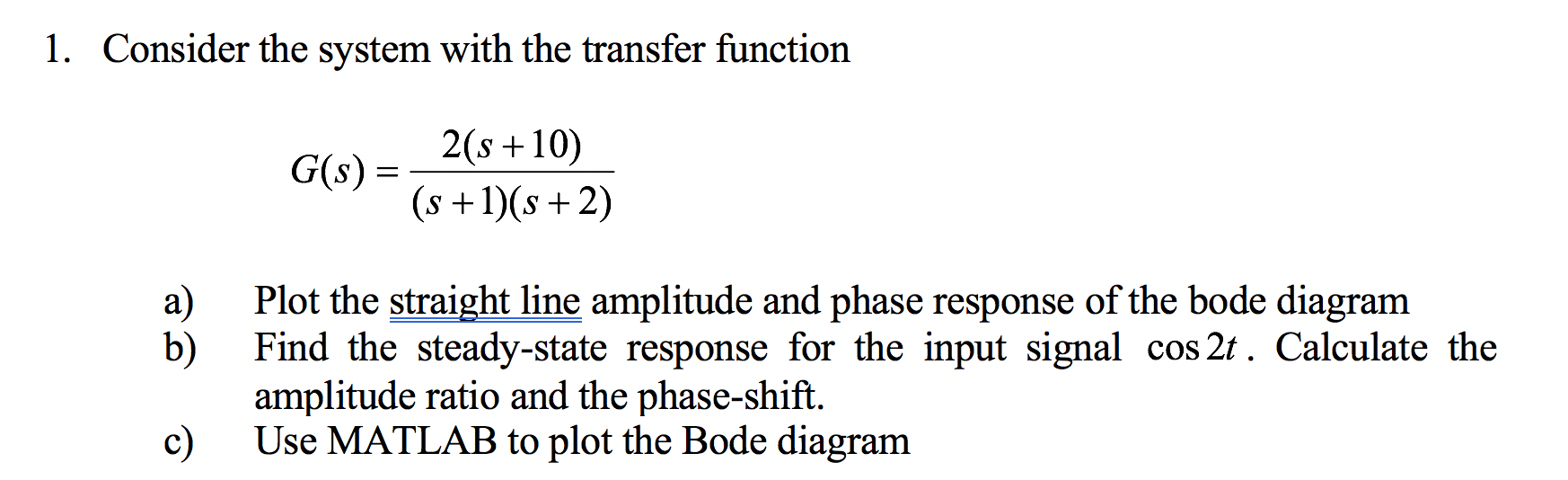 Solved 1. Consider the system with the transfer function | Chegg.com