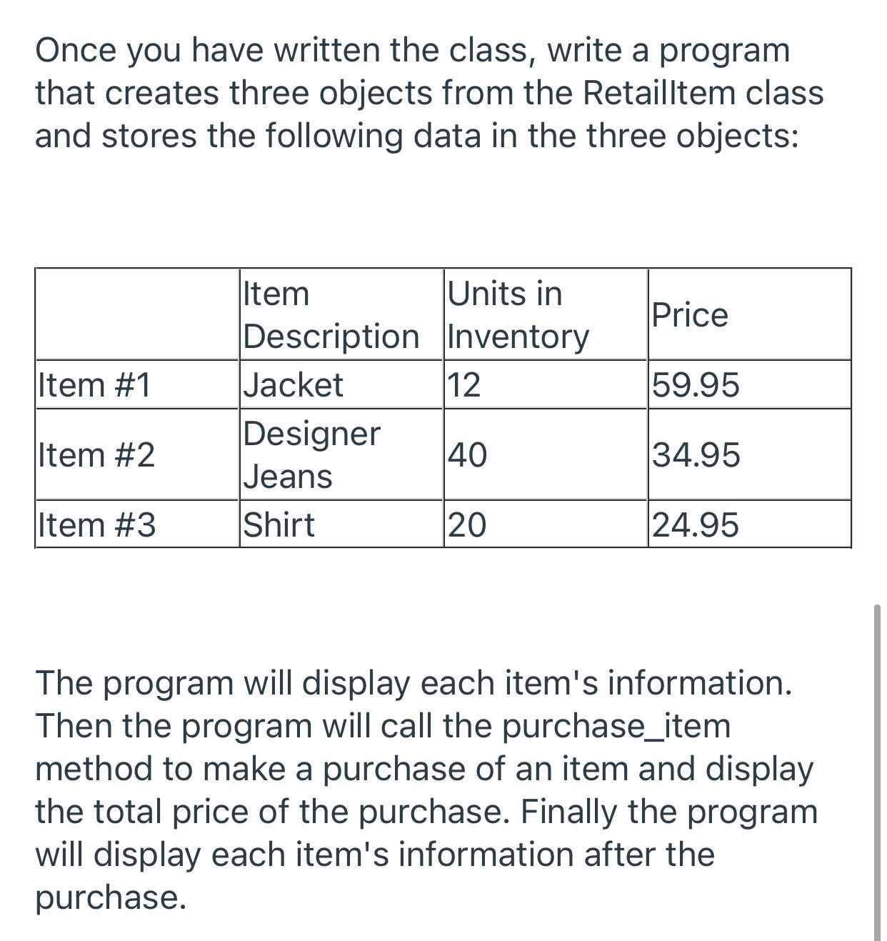 Solved Write a class named Retailltem that holds data about | Chegg.com
