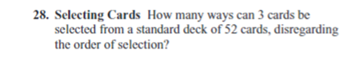 Solved 28. Selecting Cards How many ways can 3 cards be | Chegg.com