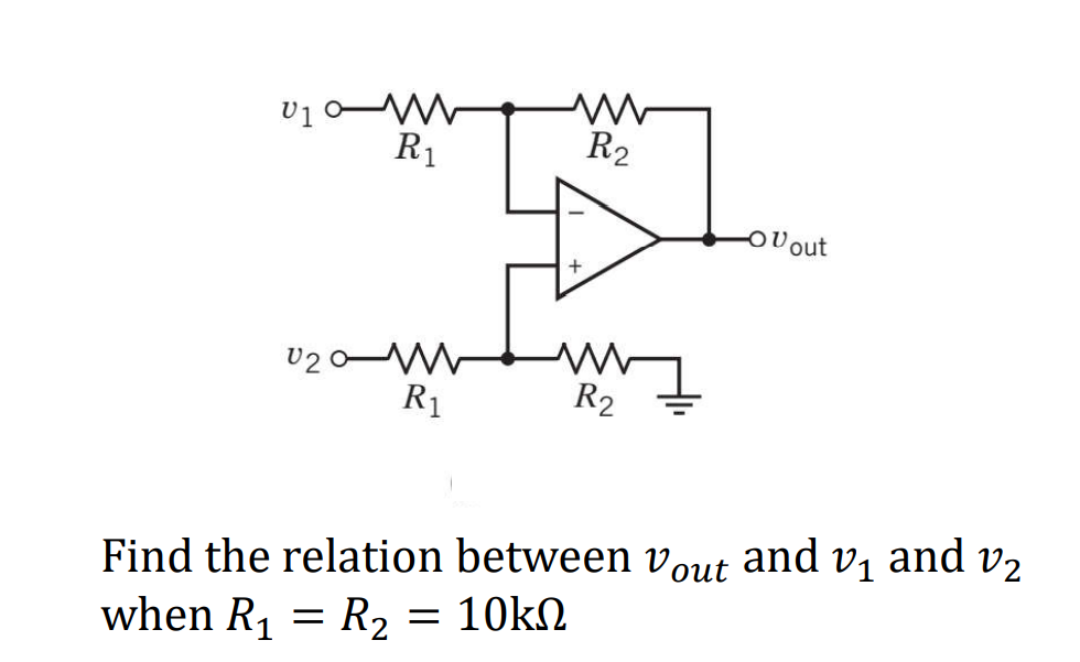 Solved V1 w R1 R2 Ovout U20-W R1 R2 Find the relation | Chegg.com