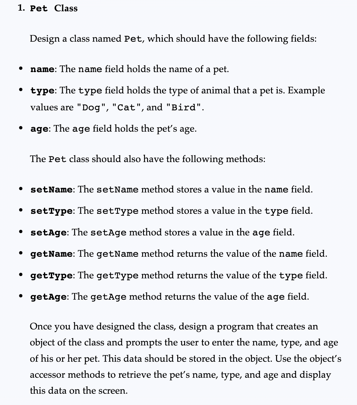 Solved 1. Pet Class Design a class named Pet, which should | Chegg.com