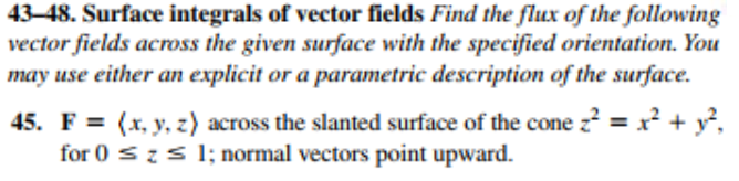 Solved 43–48. Surface integrals of vector fields Find the | Chegg.com