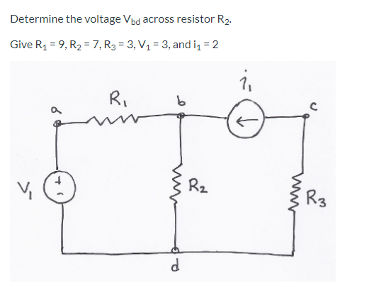 Solved Determine the voltage Vbd across resistor R2. Give R1 | Chegg.com